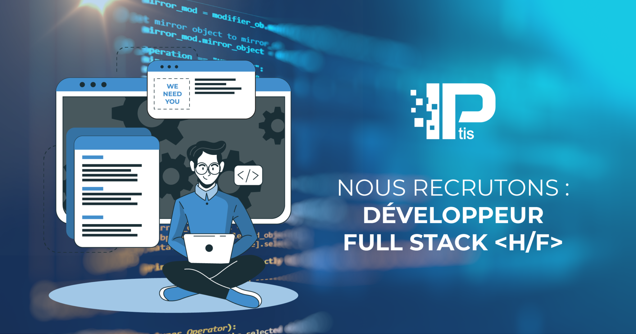 On recrute : DEVELOPPEUR FULL STACK - Le blog IPtis